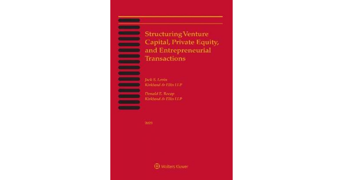 Structuring Venture Capital, Private Equity and Entrepreneurial ...