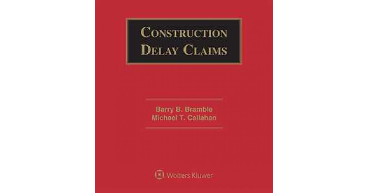 Construction Delay Claims, 7th Edition (1-year Online Subscription ...