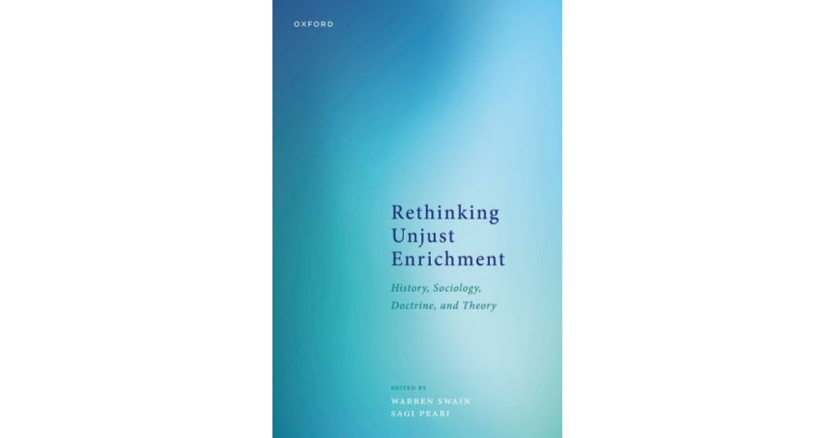 Rethinking Unjust Enrichment: History, Sociology, Doctrine, and Theory ...