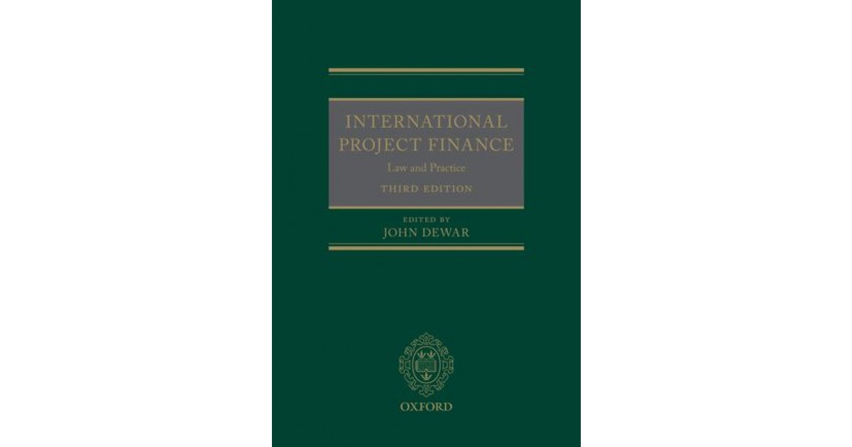 International Project Finance: Law and Practice, 3rd Edition - Banking ...