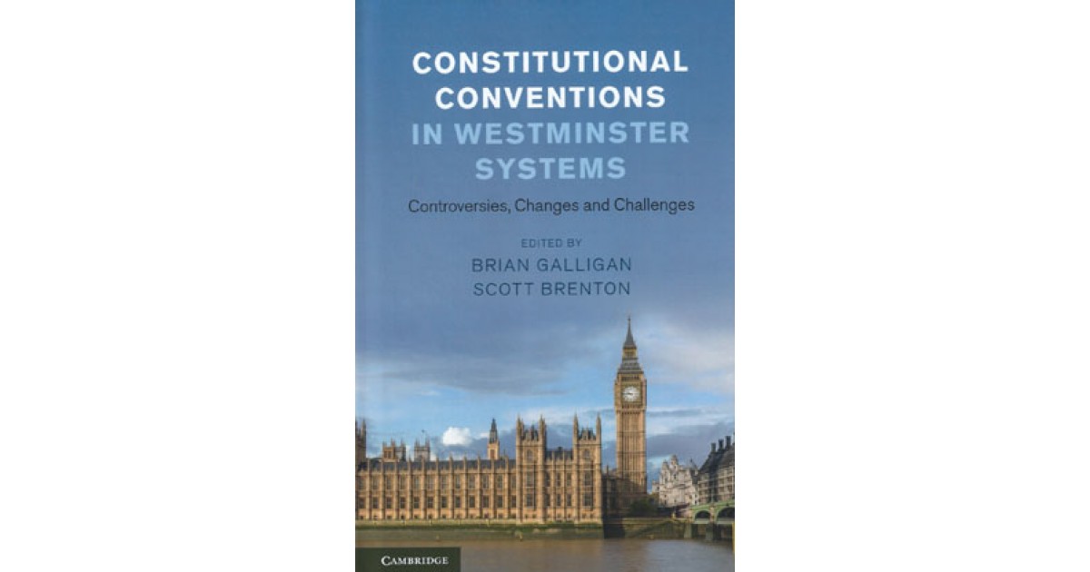 Constitutional Conventions in Westminster Systems: Controversies ...