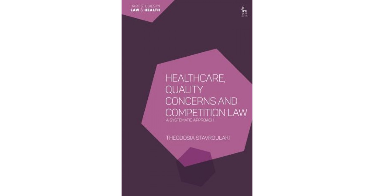 Healthcare, Quality Concerns and Competition Law: A Systematic Approach ...