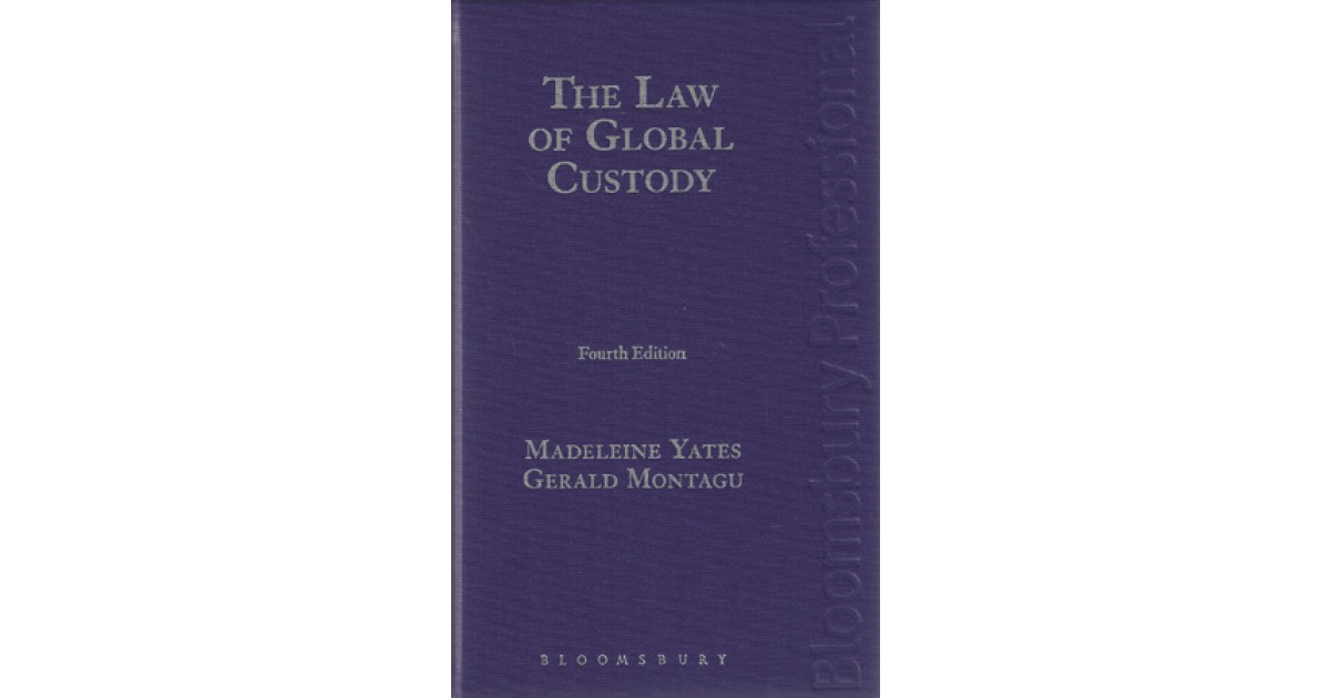 The Law of Global Custody, 4th edition - Securities - Law ...