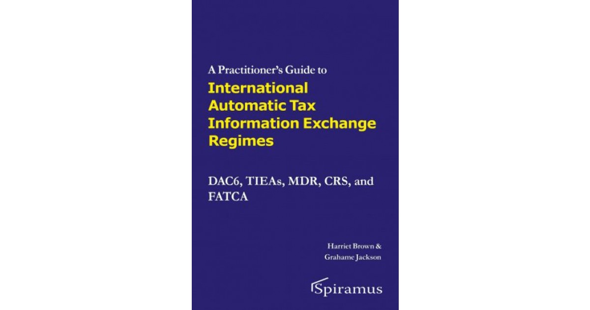 A Practitioner's Guide to International Tax Information Exchange ...
