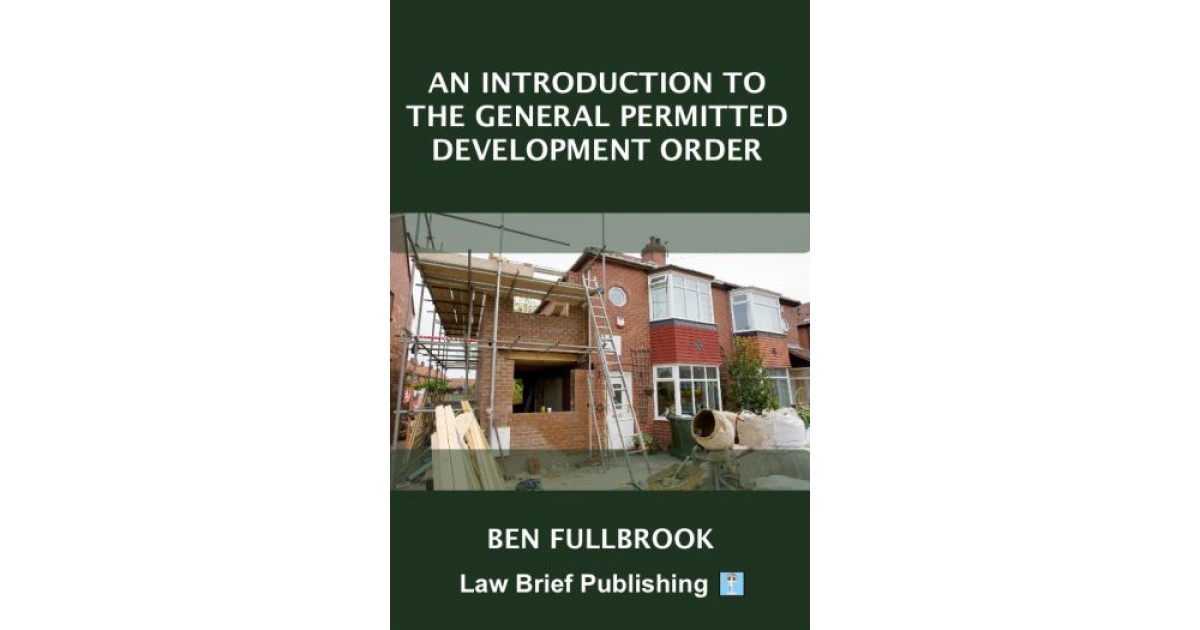 An introduction to the General Permitted Development Order ...