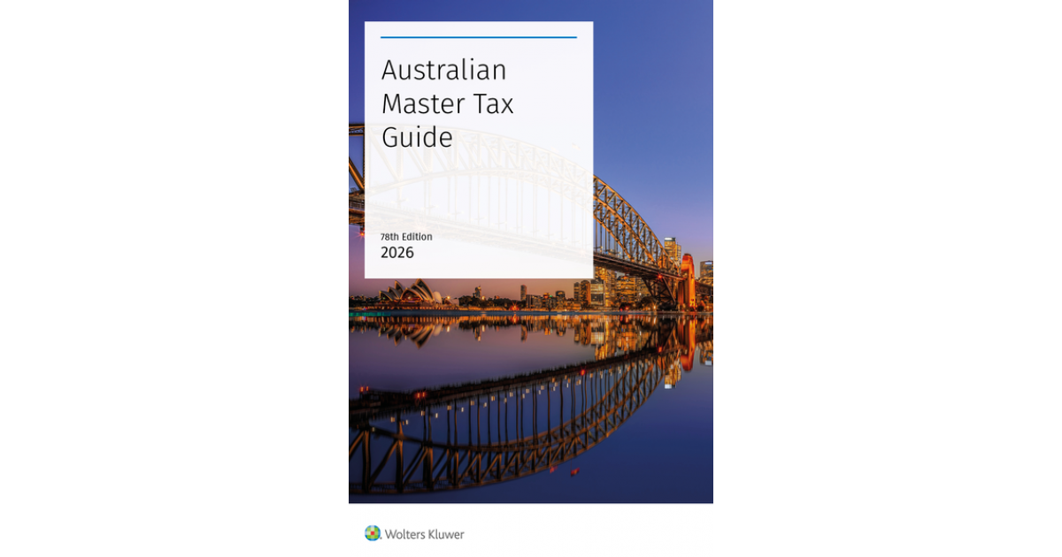 Australian Master Tax Guide 78th Edition 2026 - CCH Master Tax Guides ...