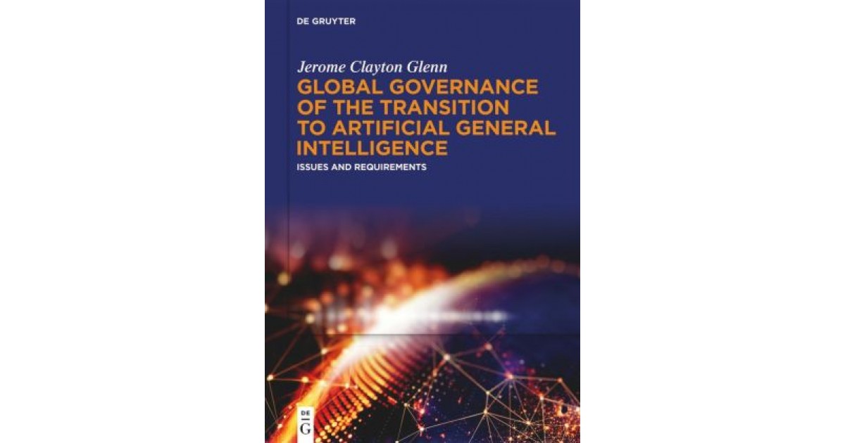Global Governance of the Transition to Artificial General Intelligence ...