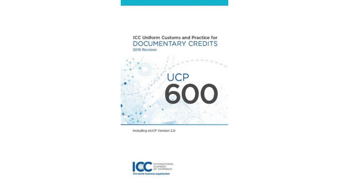 ICC Uniform Customs and Practice for Documentary Credits 2019 Revision ...