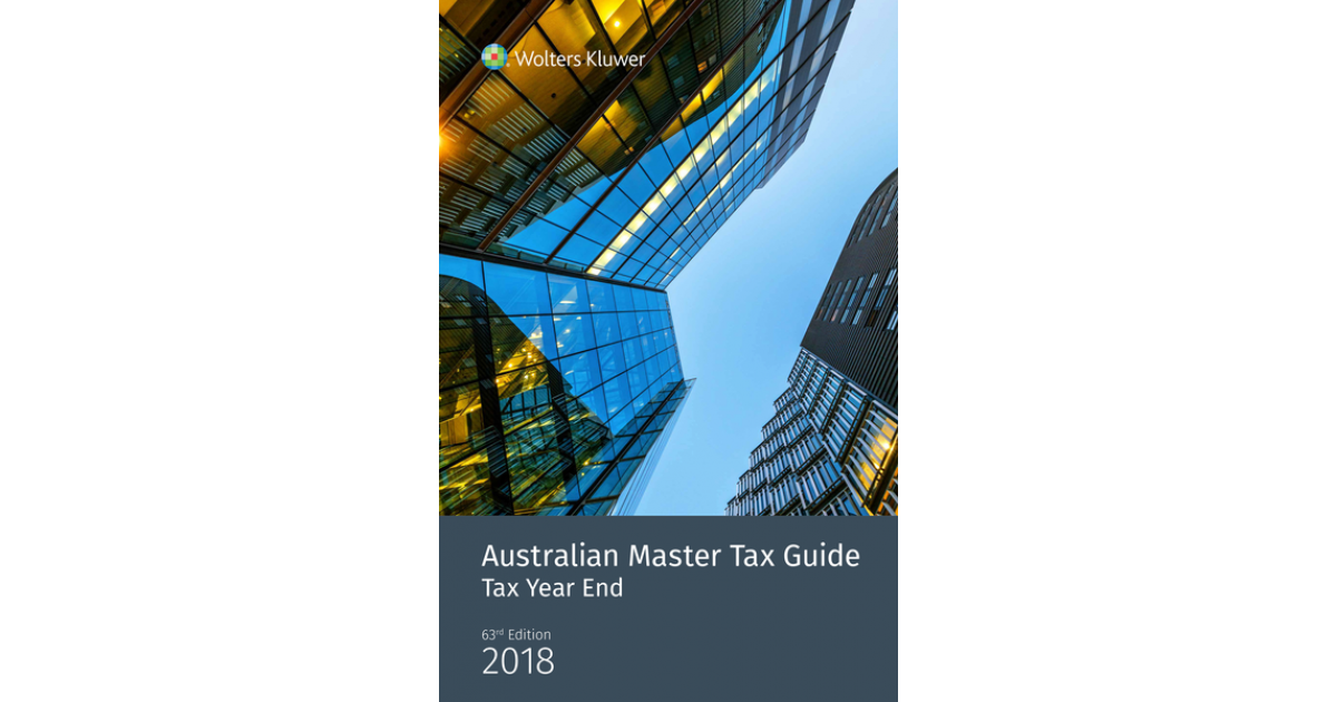 Australian Master Tax Guide: Tax Year End Edition (63rd Edition ...