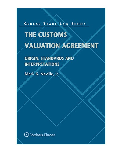 The Customs Valuation Agreement: Origin, Standards and Interpretations ...