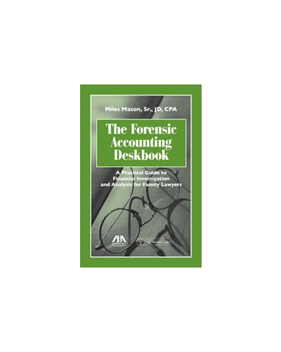The Forensic Accounting Deskbook - Auditing / Forensic Accounting ...