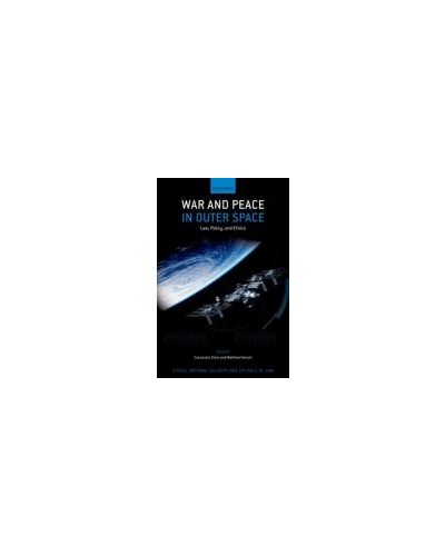 War and Peace in Outer Space: Law, Policy, and Ethics - Air and Space ...