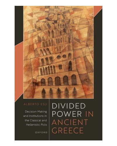 Divided Power in Ancient Greece: Decision-Making and Institutions in ...