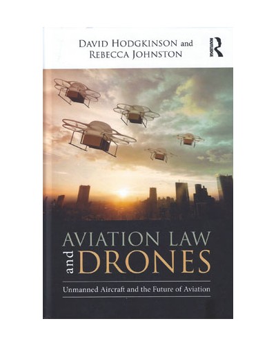 Aviation Law and Drones: Unmanned Aircraft and the Future of Aviation ...