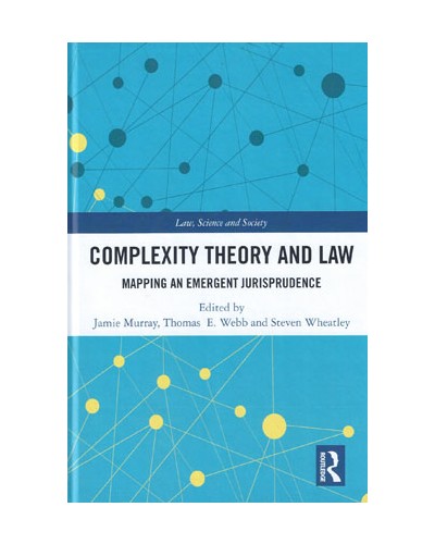 Complexity Theory and Law: Mapping an Emergent Jurisprudence ...