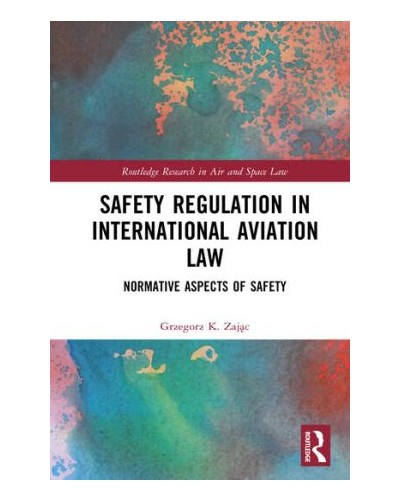 Safety Regulation in International Aviation Law: Normative Aspects of ...