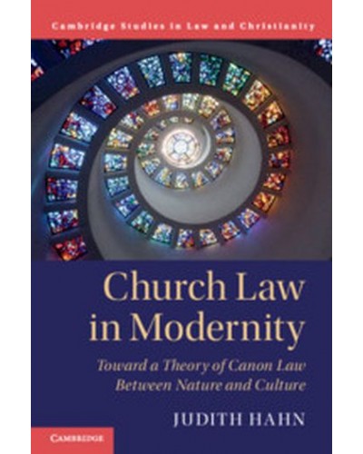 Church Law in Modernity: Toward a Theory of Canon Law between Nature ...