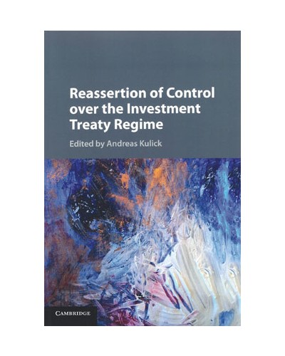 Reassertion of Control Over the Investment Treaty Regime - Securities ...