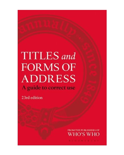 Titles and Forms of Address: A Guide to Correct Use 23rd Edition ...