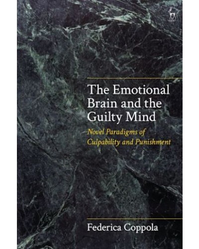The Emotional Brain and the Guilty Mind: Novel Paradigms of Culpability ...