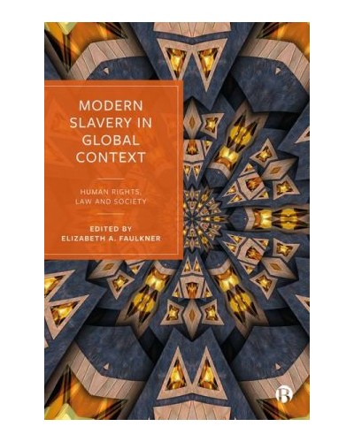 Modern Slavery in Global Context: Human Rights, Law and Society - Human ...