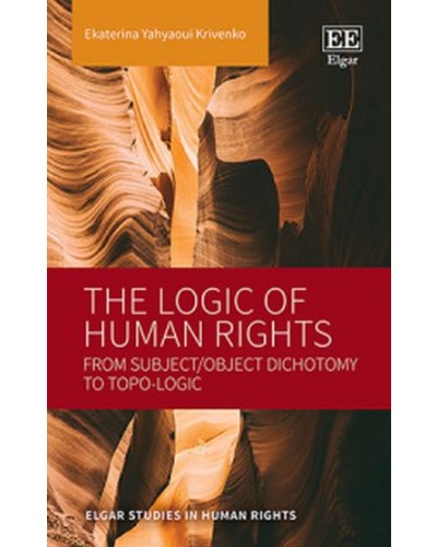 The Logic of Human Rights: From Subject/ Object Dichotomy to Topo-Logic ...