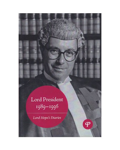 Lord President 1989-1996: Lord Hope's Diaries Volume III - Others - Law ...