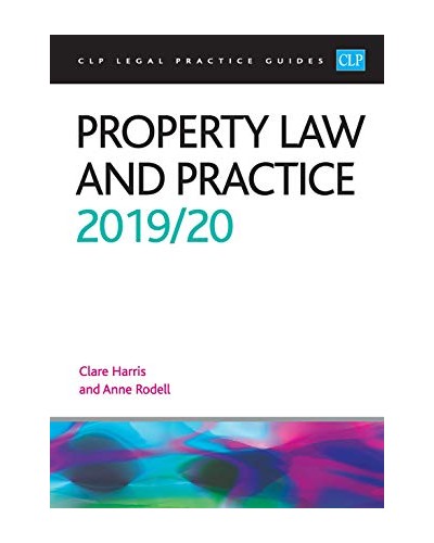 CLP Legal Practice Guides: Property Law and Practice 2019/20 ...