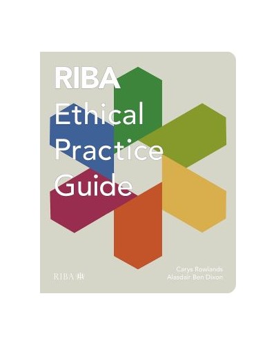 RIBA Ethical Practice Guide - Construction / Building Law - Law ...