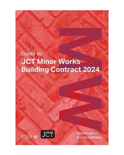 Guide to JCT Minor Works Building Contract 2024 5th Edition ...