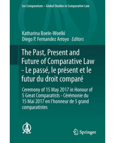 The Past, Present and Future of Comparative Law - Le passé, le présent ...