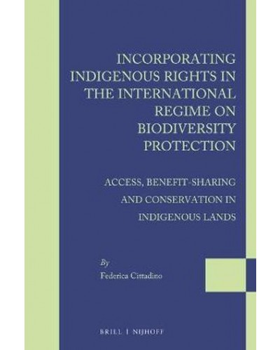 Incorporating Indigenous Rights in the International Regime on ...