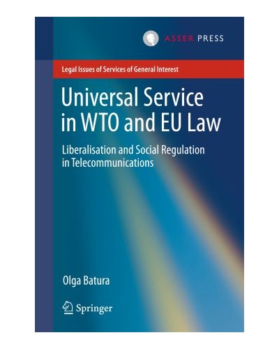 Universal Service in WTO and EU Law: Liberalisation and Social ...