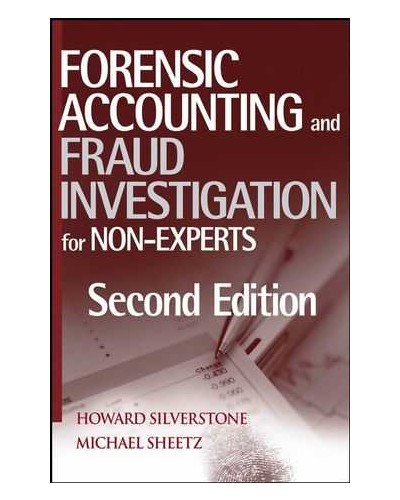 Forensic Accounting and Fraud Investigation for Non-Experts, 2nd ...