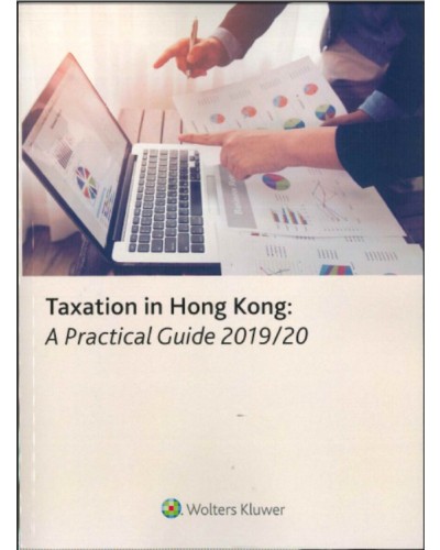 Taxation in Hong Kong: A Practical Guide 2019-2020 - Hong Kong - Taxation
